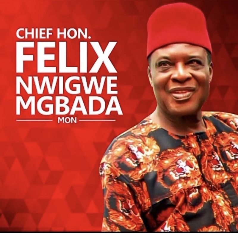 Felix Nwigwe Mgbada, M.o.n: Footprints Of A Man Of Imperishable Legacies.
