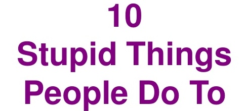 10 Stupid Things Smart People Do That Make Them Look Dumb (by Matshona ...